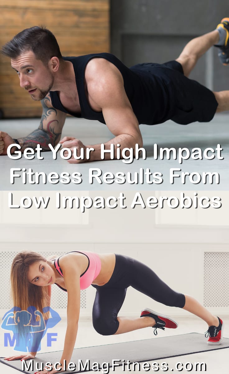 Get Your High Impact Fitness Results From Low Impact Aerobics