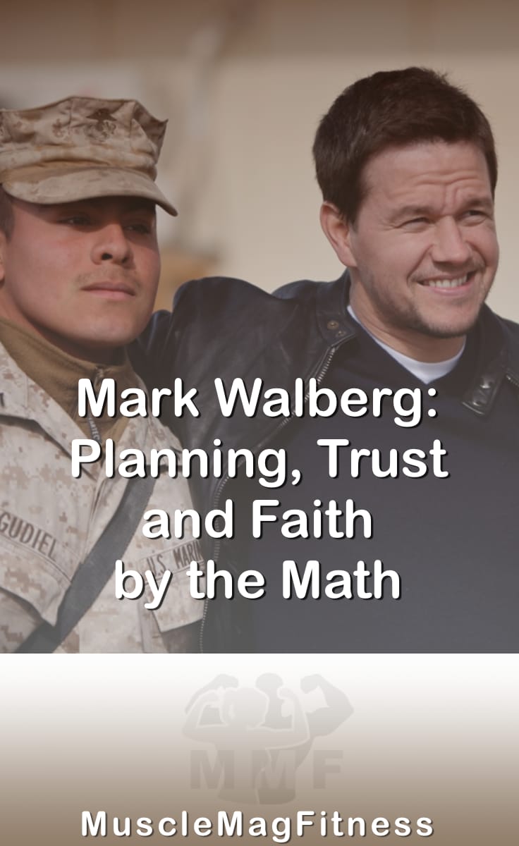 Mark Wahlberg: Planning, Trust and Faith by the Math