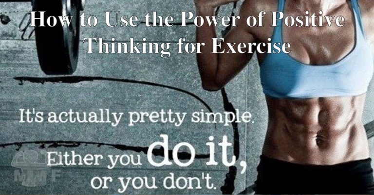 3 Easy Ways to Use the Power of Positive Thinking for Exercise