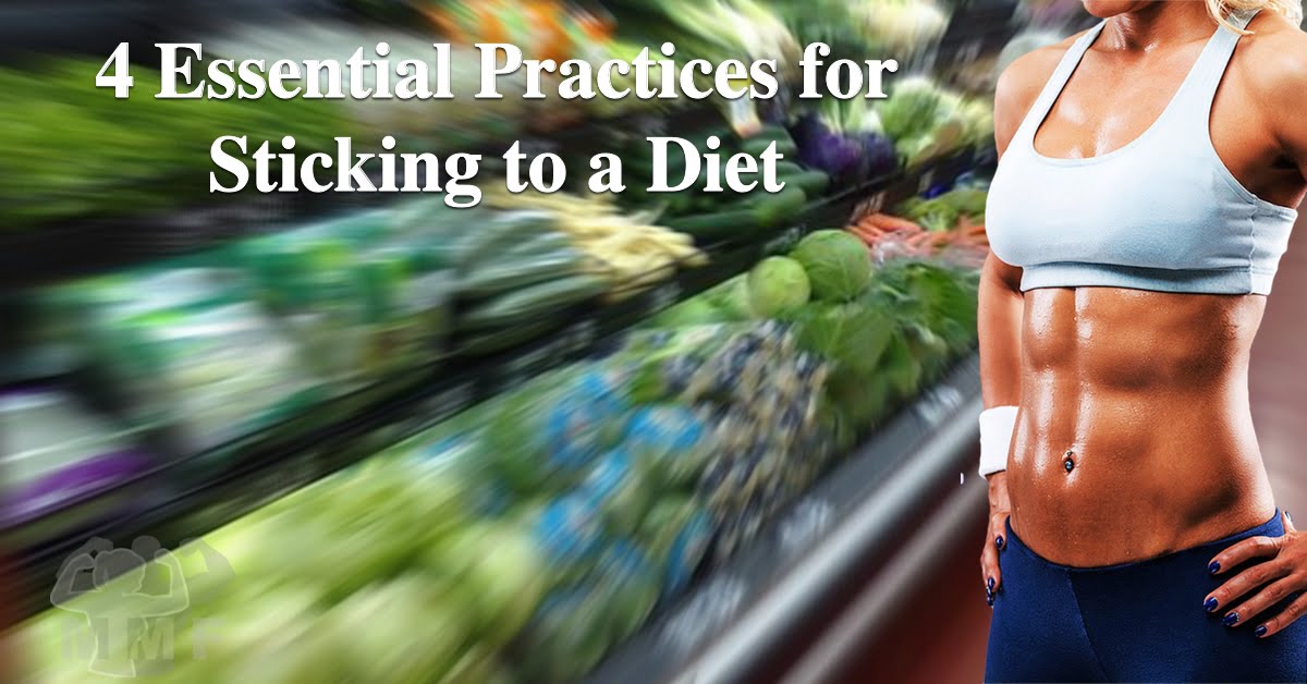 4 Musts for Sticking to a Diet
