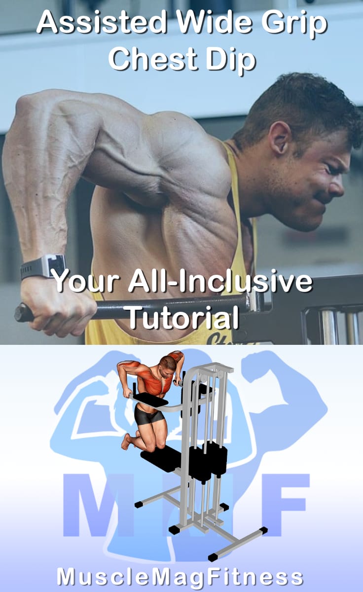 Assisted Wide Grip Chest Dip: Your All-Inclusive Tutorial