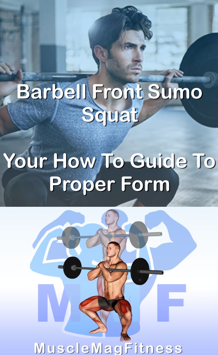 Barbell Front Sumo Squat: Your How To Guide To Proper Form