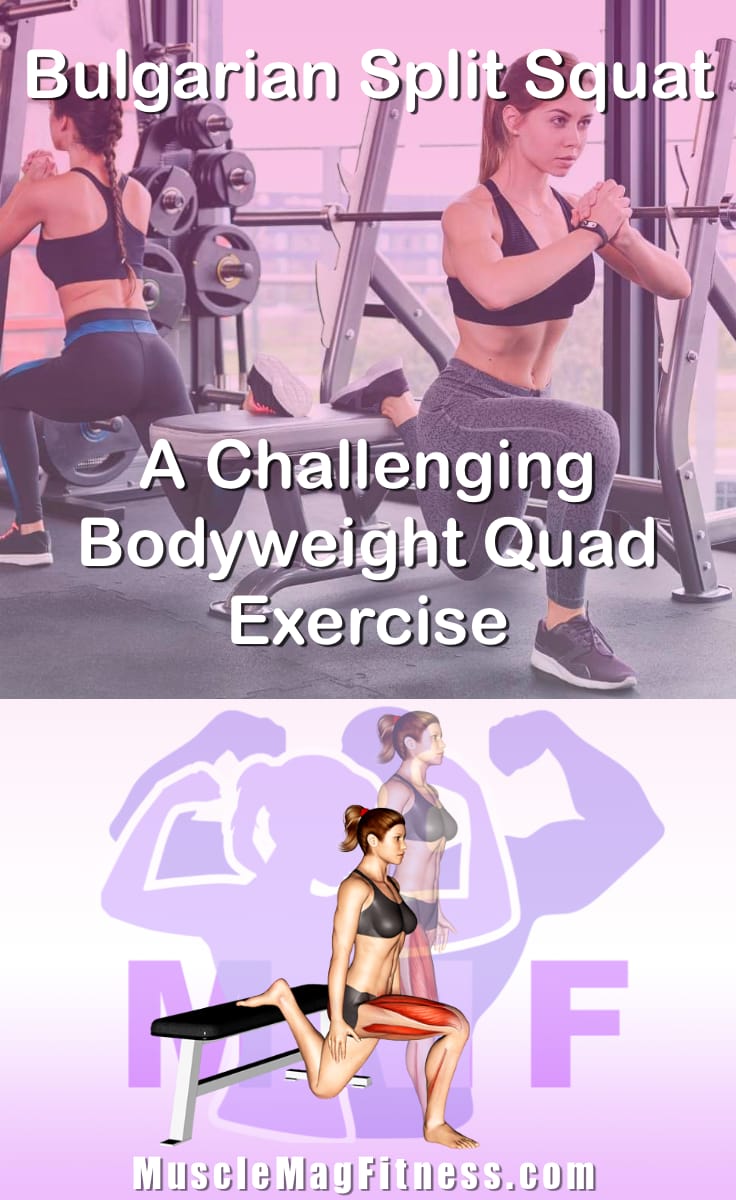 Bulgarian Split Squat: A Challenging Bodyweight Quad Exercise
