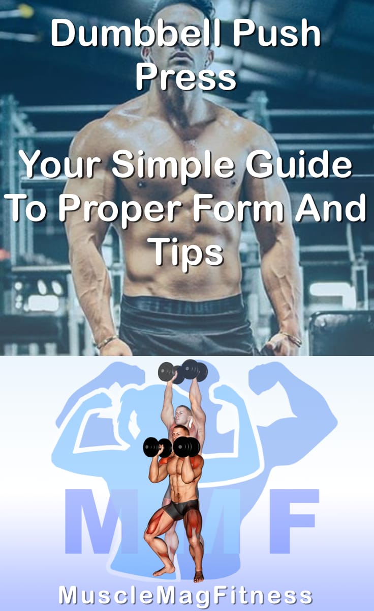 Dumbbell Push Press: Your Simple Guide To Proper Form And Tips