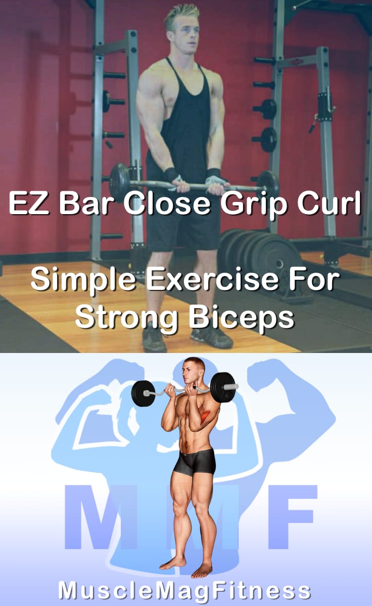 EZ Bar Close Grip Curl: Simple Exercise For Strong Biceps