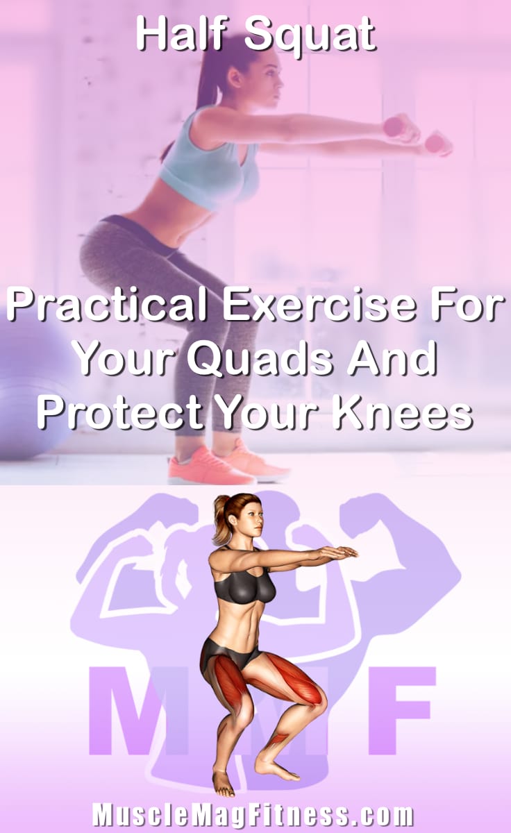 Half Squat: Practical Exercise For Your Quads And Protect Your Knees