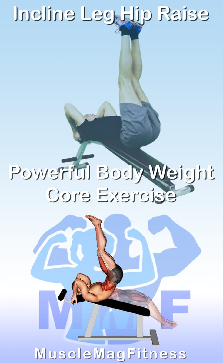 Incline Leg Hip Raise: Powerful Body Weight Core Exercise
