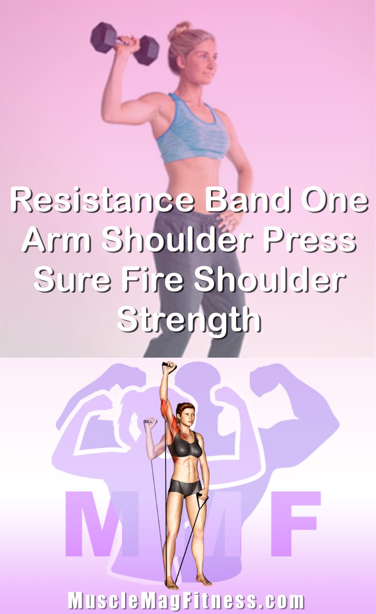 Resistance Band One Arm Shoulder Press Sure Fire Shoulder Strength