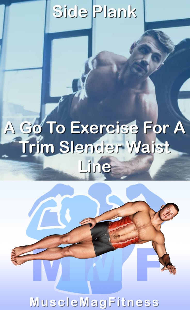 Side Plank: A Go To Exercise For A Trim Waist Line