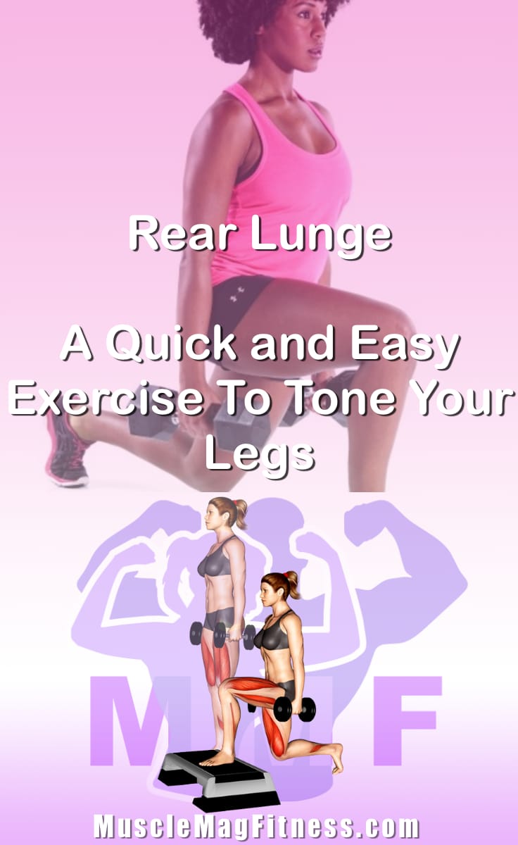 Rear Lunge: A Quick and Easy Exercise To Tone Your Legs