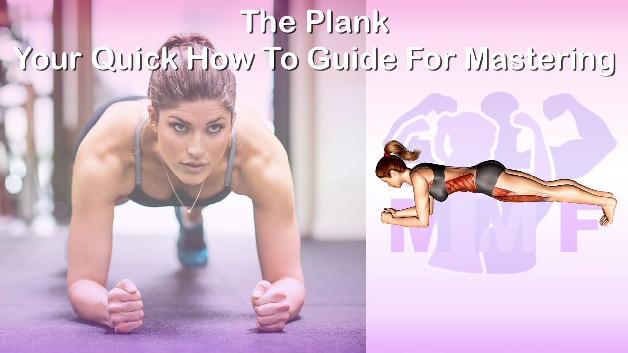 Plank: Your Quick How To Guide For Mastering This Iconic Exercise
