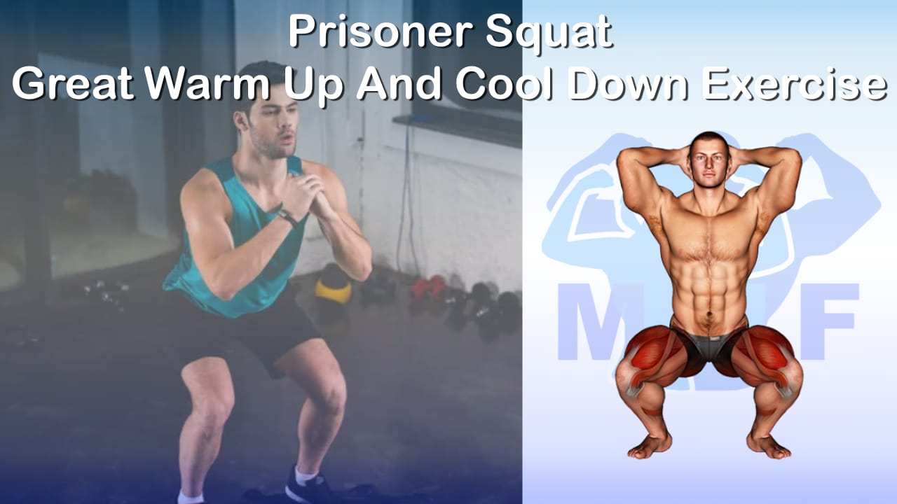 Prisoner Squat: Great Body Weight Warm Up And Cool Down Exercise